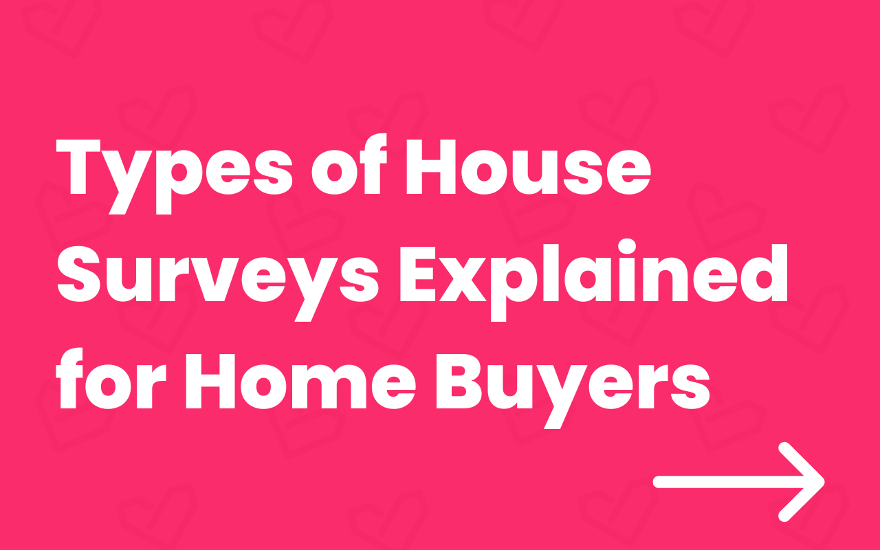 Types of House Surveys in the UK 2025: Your Essential Guide.